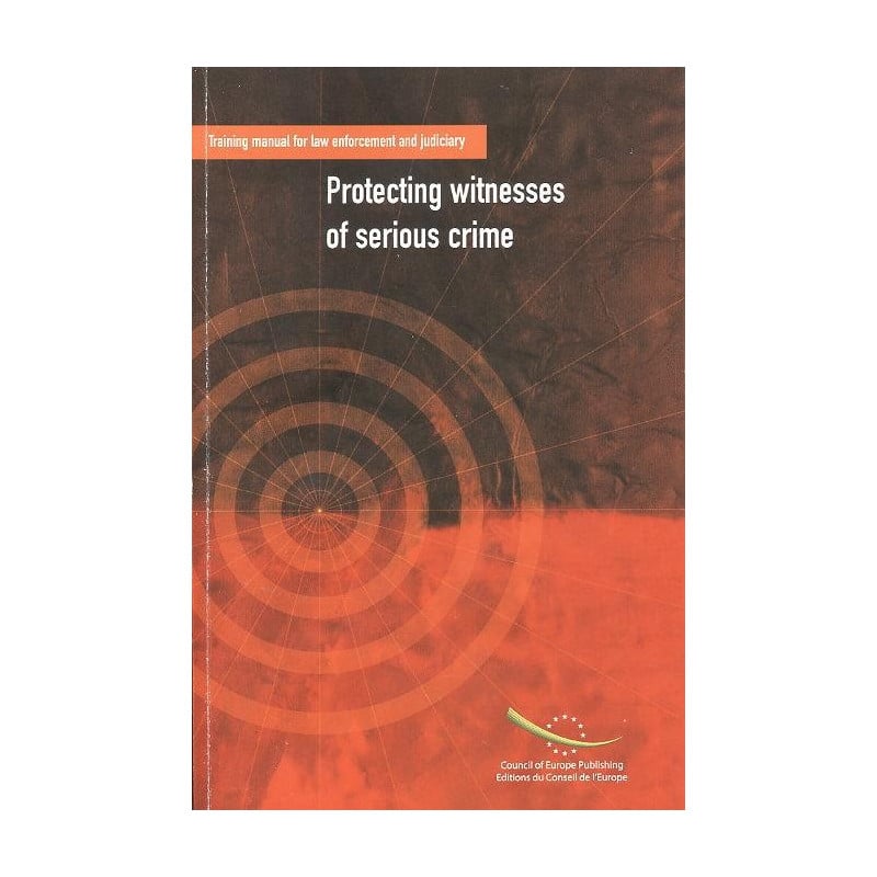 Protecting witnesses of serious crime - Training manual for law ...