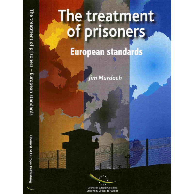 The treatment of prisoners - European standards