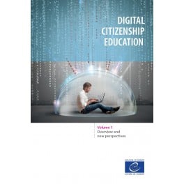 Digital citizenship education - Volume 1: Overview and new perspectives